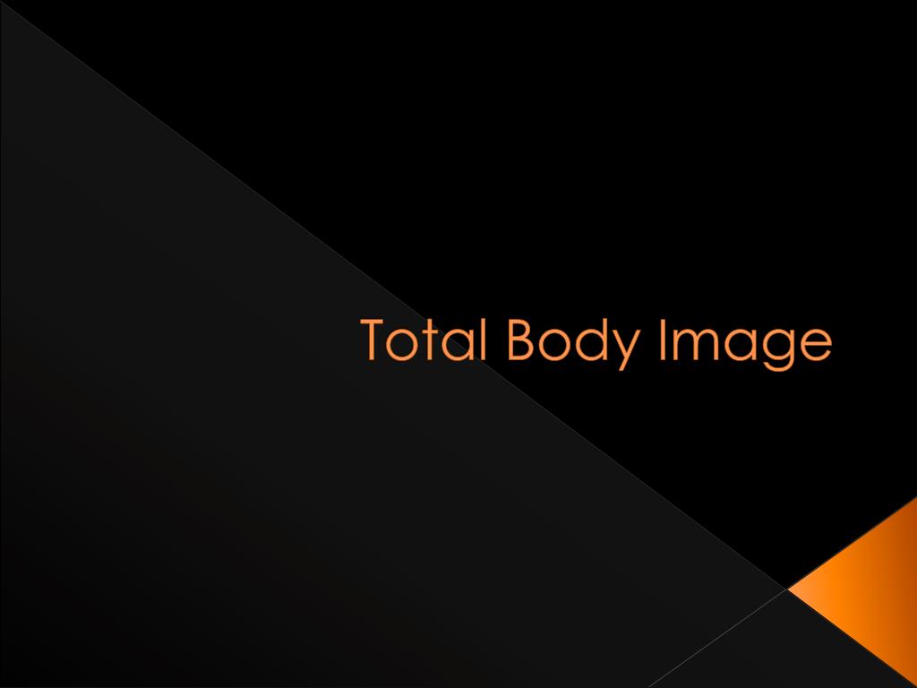 PPT - Total Body Image PowerPoint Presentation, free download - ID:2126121