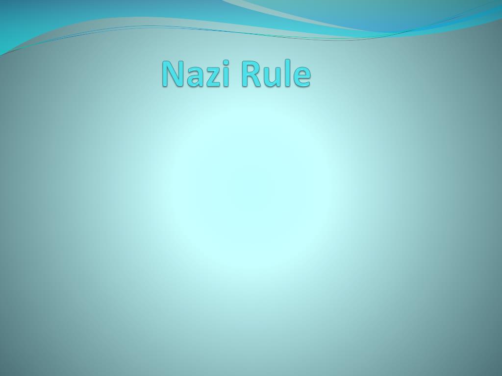 PPT - Nazi Rule PowerPoint Presentation, free download - ID:2126323