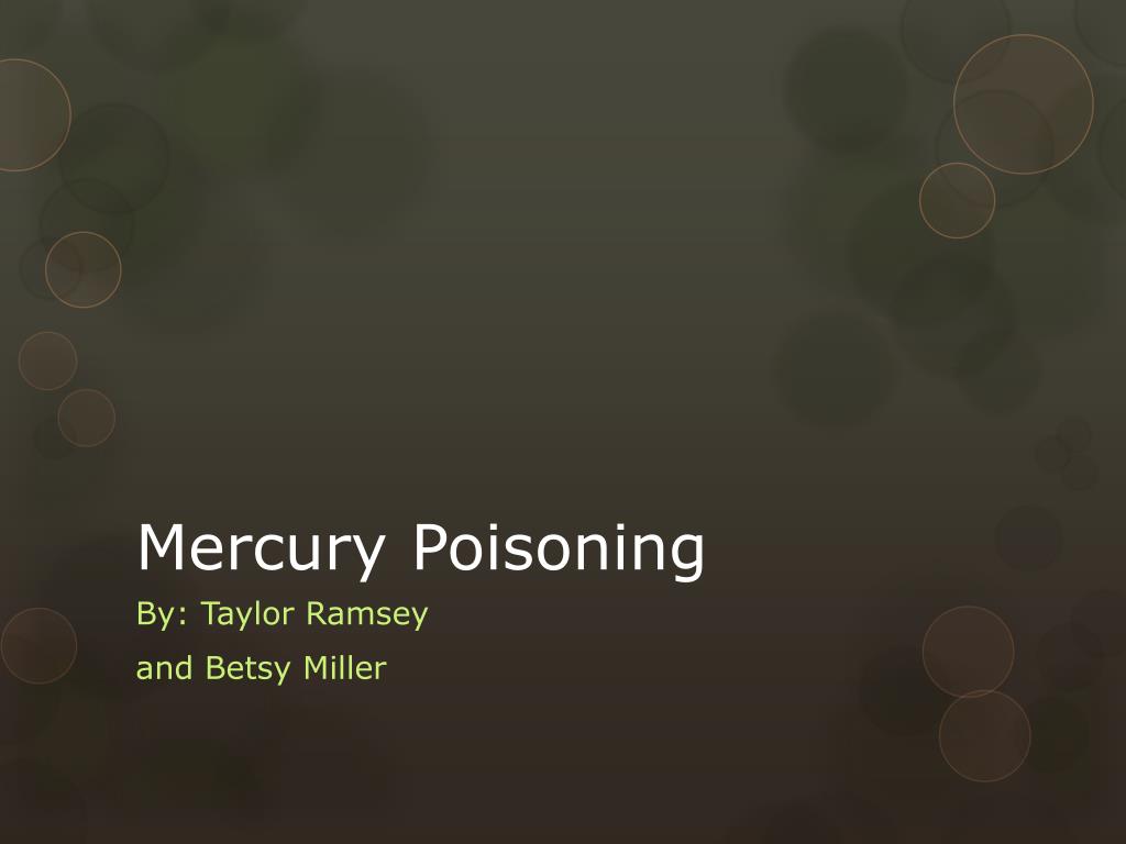 PPT - Mercury Poisoning PowerPoint Presentation, free download - ID:2126424