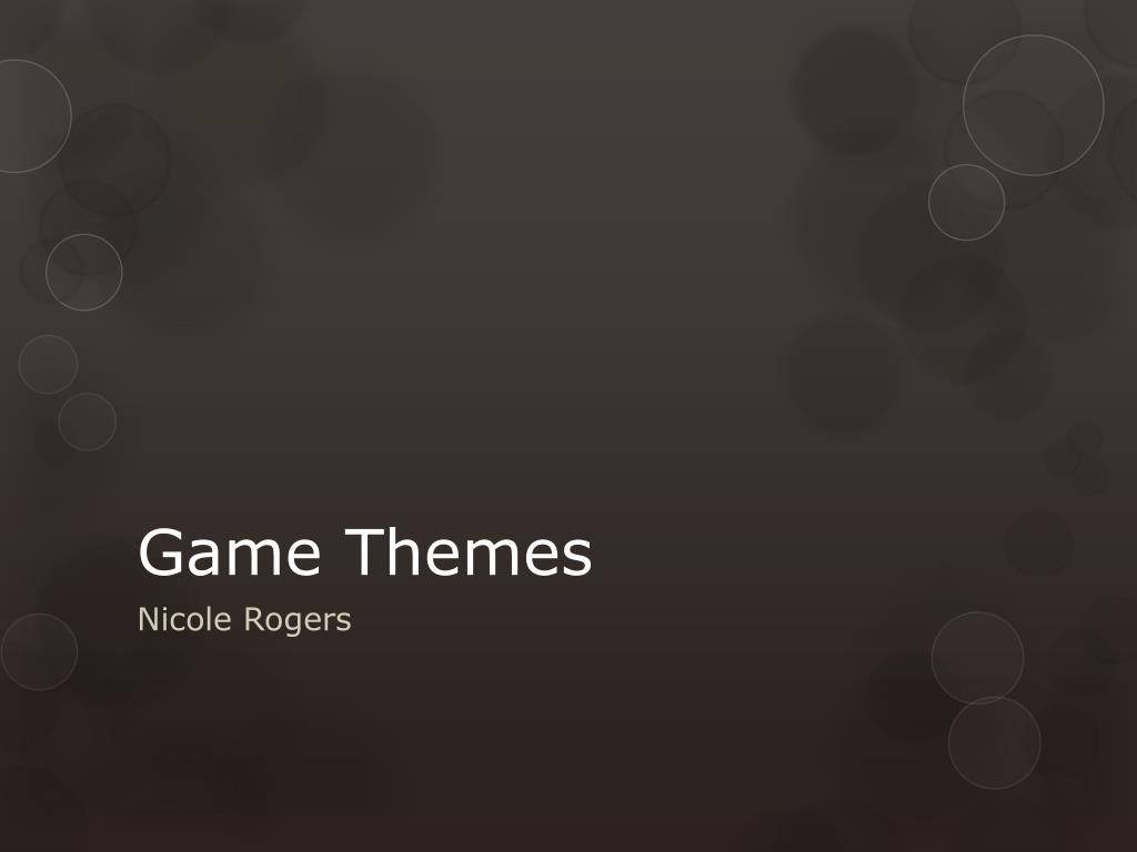 PPT - Game Themes PowerPoint Presentation, free download - ID:2126534