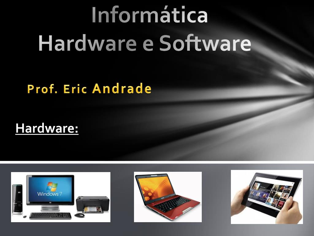 PPT - Informática Hardware e Software PowerPoint Presentation, free ...