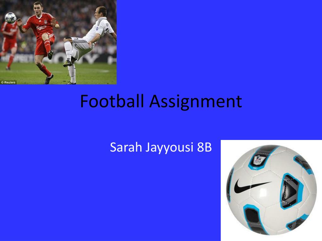 PPT - Football Assignment PowerPoint Presentation, free download - ID ...
