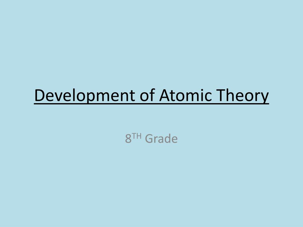 PPT - Development of Atomic Theory PowerPoint Presentation, free ...