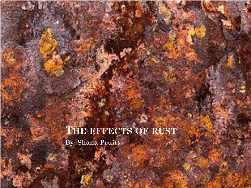PPT - The effects of rust PowerPoint Presentation, free download - ID ...