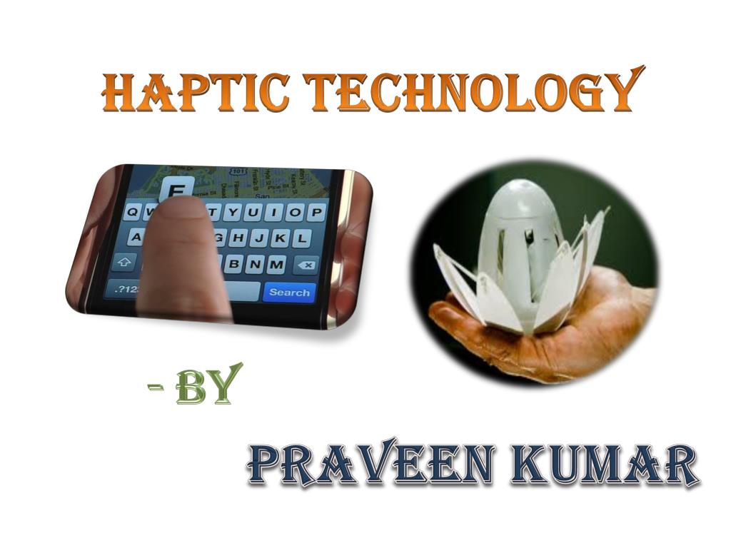 PPT - HAPTIC TECHNOLOGY PowerPoint Presentation, free download - ID:2127702