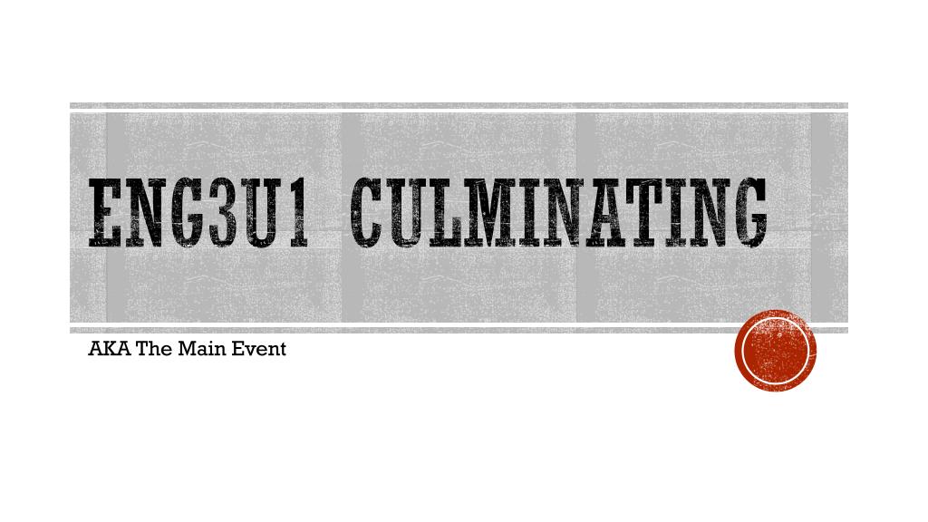 PPT - ENG3U1 Culminating PowerPoint Presentation, free download - ID ...