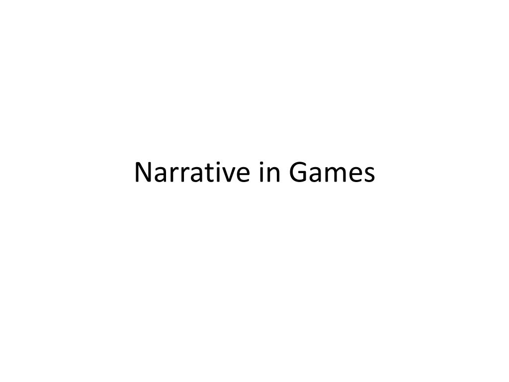 PPT - Narrative in Games PowerPoint Presentation, free download - ID ...