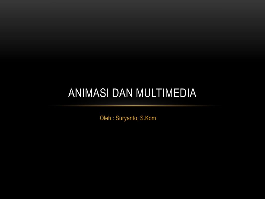 PPT - animasi dan multimedia PowerPoint Presentation, free download ...
