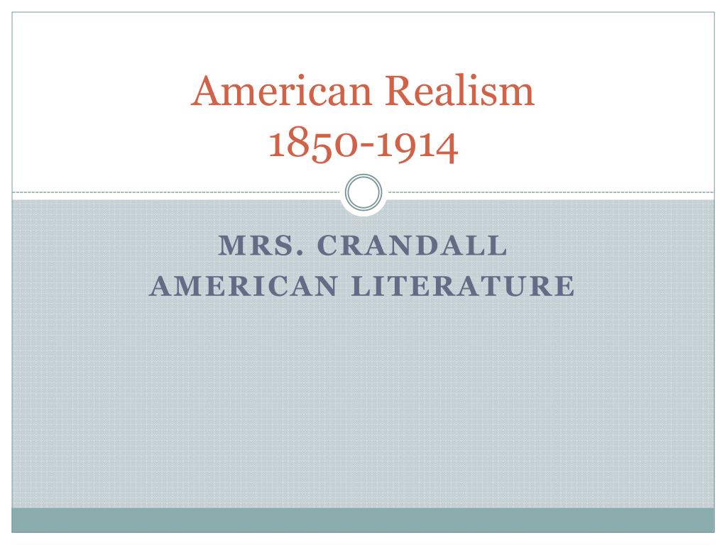 PPT - American Realism 1850-1914 PowerPoint Presentation, free download ...