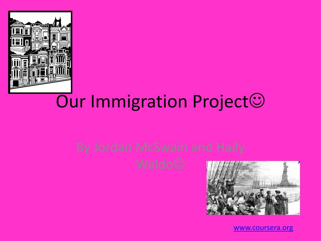 PPT - Our Immigration Project PowerPoint Presentation, free download ...