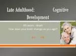 PPT - Cognitive Development in Early Adulthood PowerPoint Presentation ...
