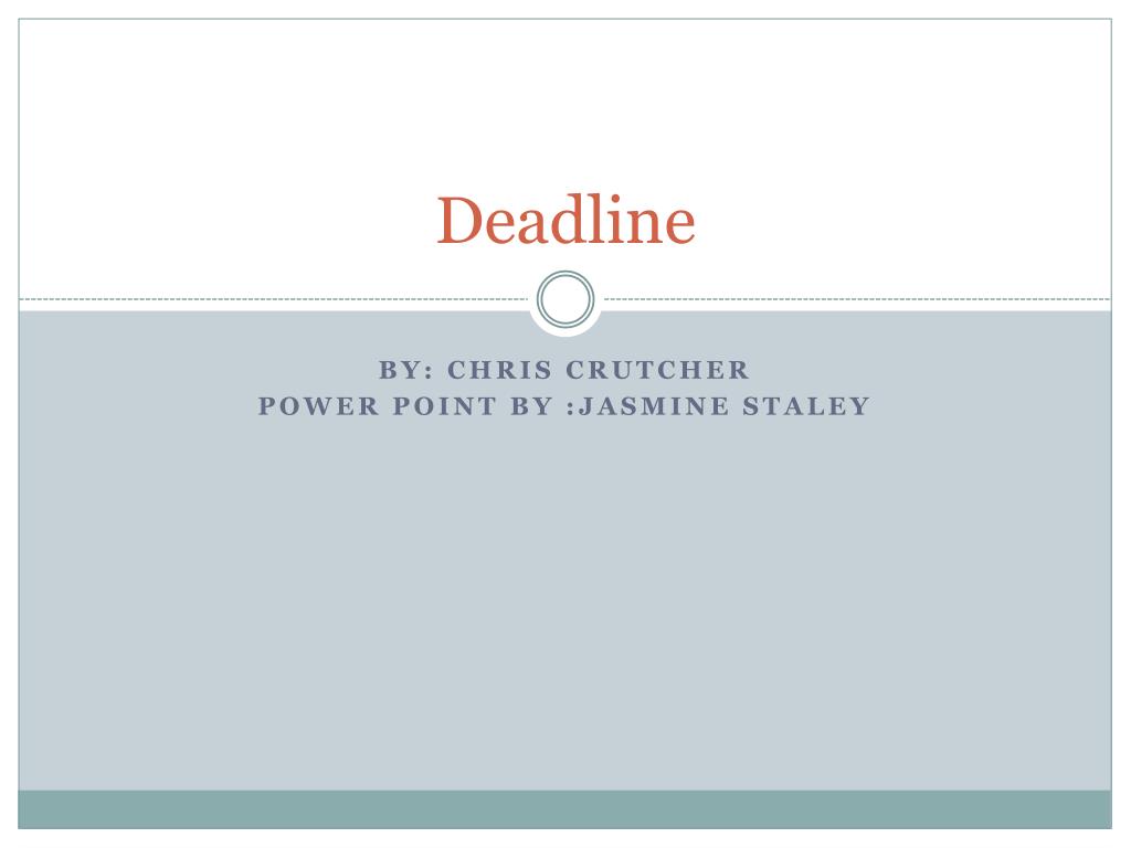 PPT - Deadline PowerPoint Presentation, free download - ID:2131190