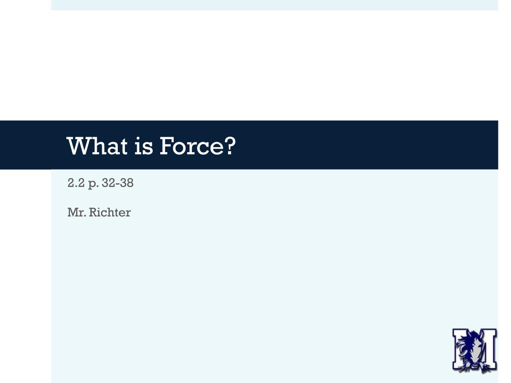 PPT - What is Force? PowerPoint Presentation, free download - ID:2131368