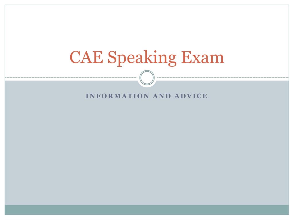 PPT - CAE Speaking Exam PowerPoint Presentation, free download - ID:2131406