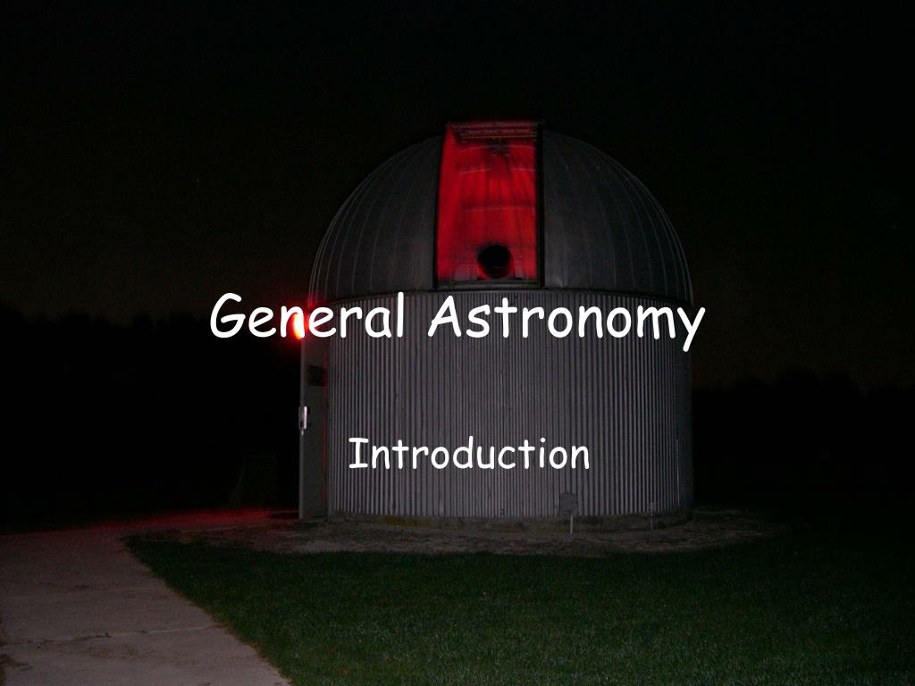 PPT - General Astronomy PowerPoint Presentation, free download - ID:2131957