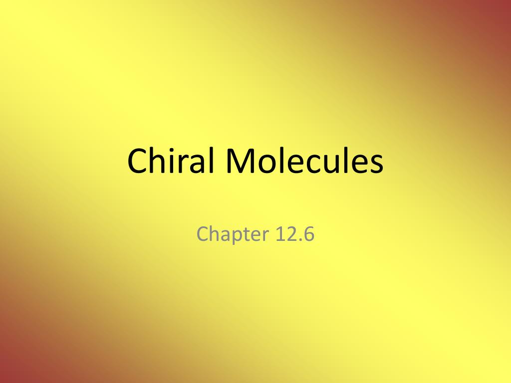 PPT - Chiral Molecules PowerPoint Presentation, free download - ID:2133666