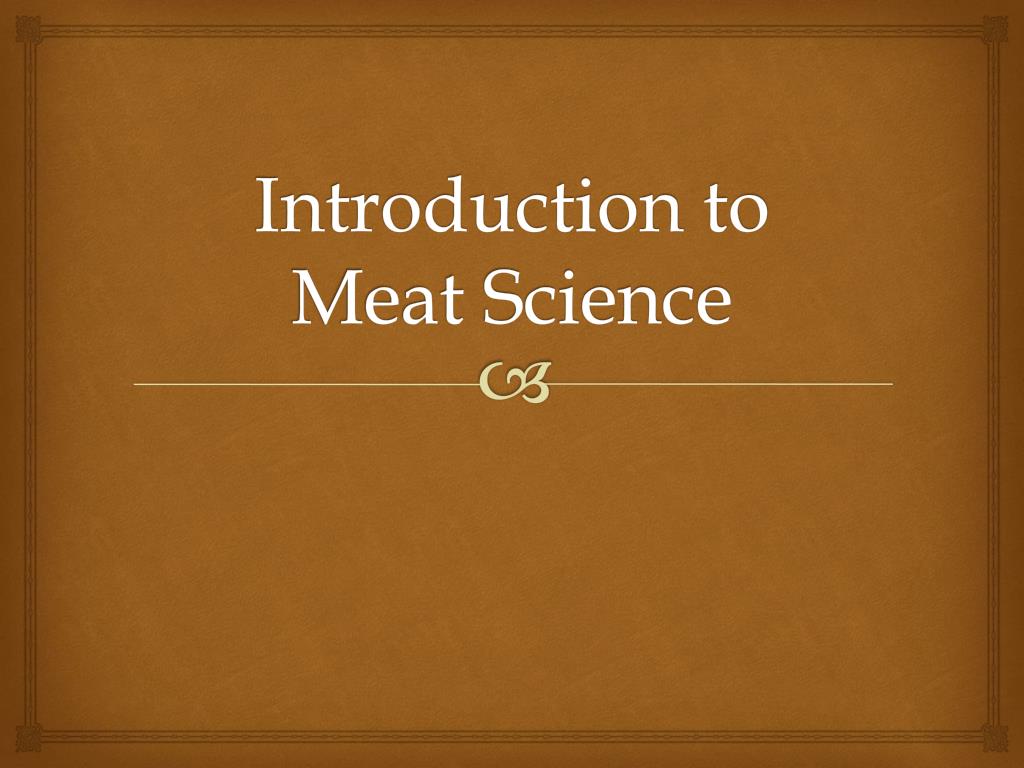 PPT - Introduction to Meat Science PowerPoint Presentation, free ...