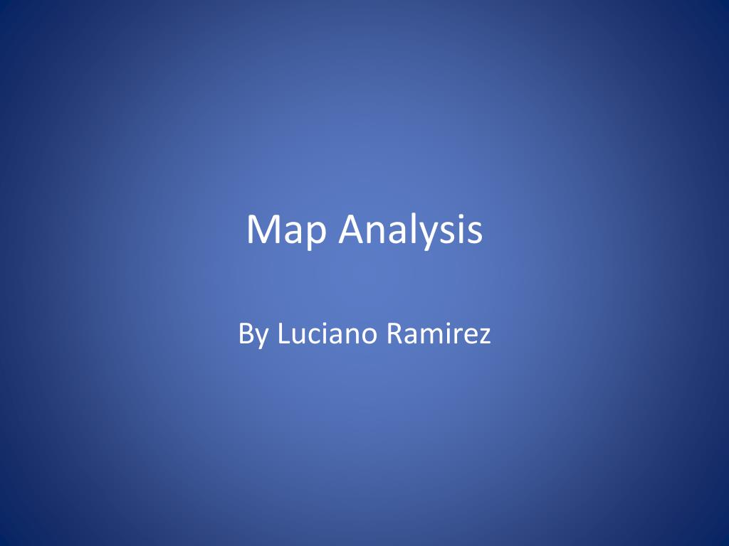 PPT - Map Analysis PowerPoint Presentation, free download - ID:2134517
