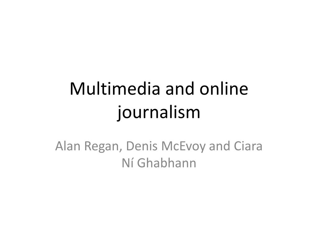 PPT - Multimedia and online journalism PowerPoint Presentation, free ...