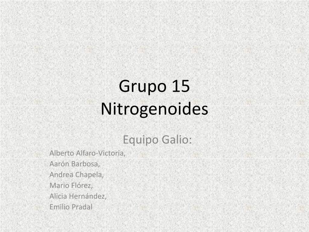 PPT - Grupo 15 Nitrogenoides PowerPoint Presentation, free download ...