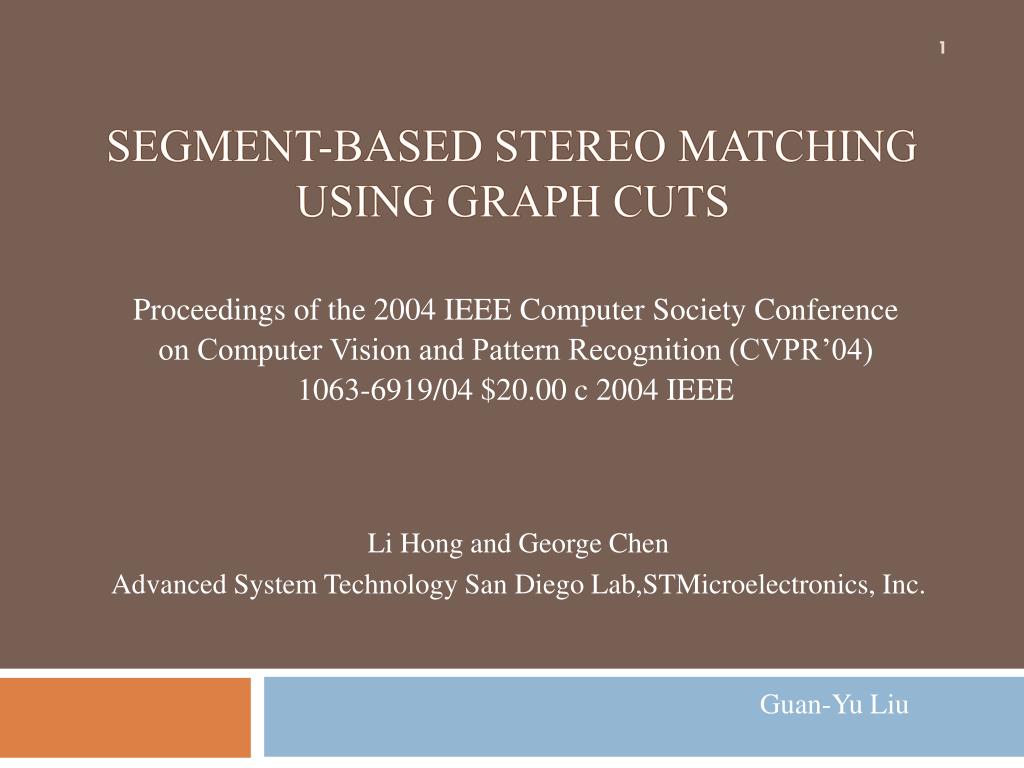 Ppt Segment Based Stereo Matching Using Graph Cuts Powerpoint