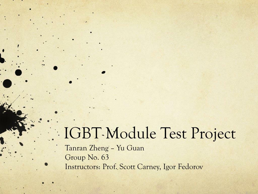 PPT - IGBT Module Test Project PowerPoint Presentation, free download ...
