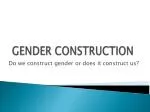 PPT - Social Construction of Gender PowerPoint Presentation, free ...