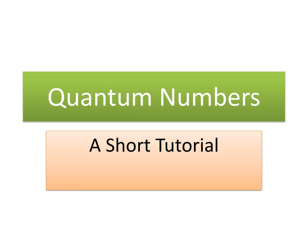 PPT - Quantum Numbers PowerPoint Presentation, free download - ID:2135857