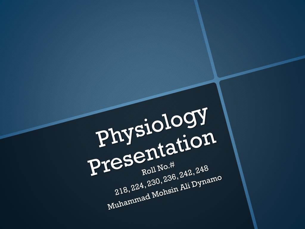 PPT - Physiology Presentation PowerPoint Presentation, free download ...