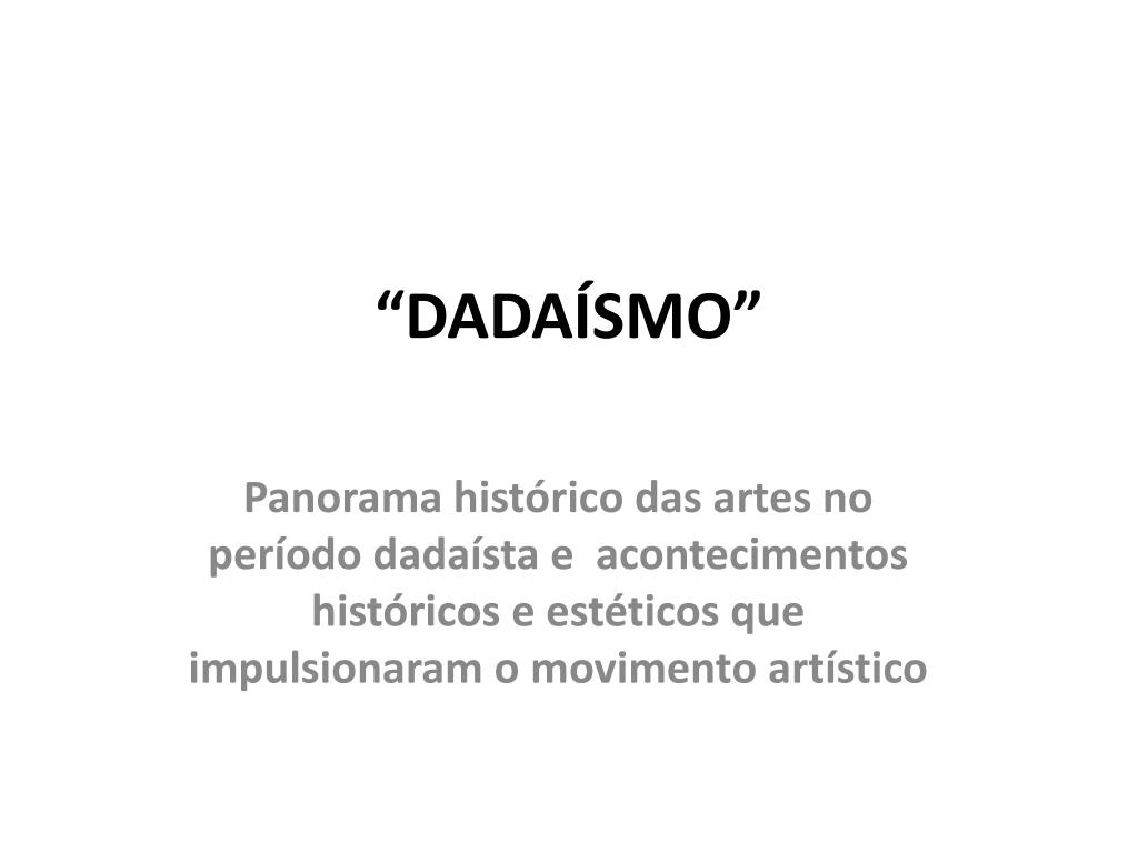 PPT - “DADAÍSMO” PowerPoint Presentation, free download - ID:2135964