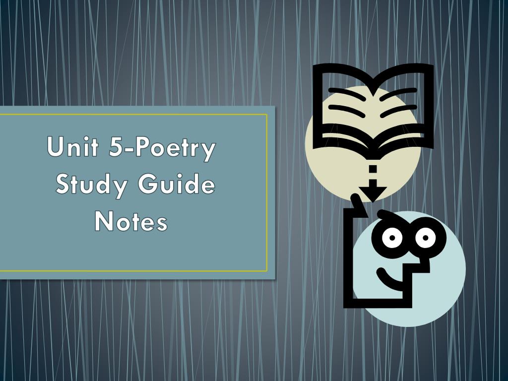 PPT - Unit 5-Poetry Study Guide Notes PowerPoint Presentation, free ...