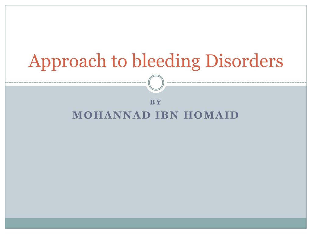 PPT - Approach to bleeding Disorders PowerPoint Presentation, free ...