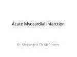 PPT - Acute Myocardial Infarction PowerPoint Presentation, free ...