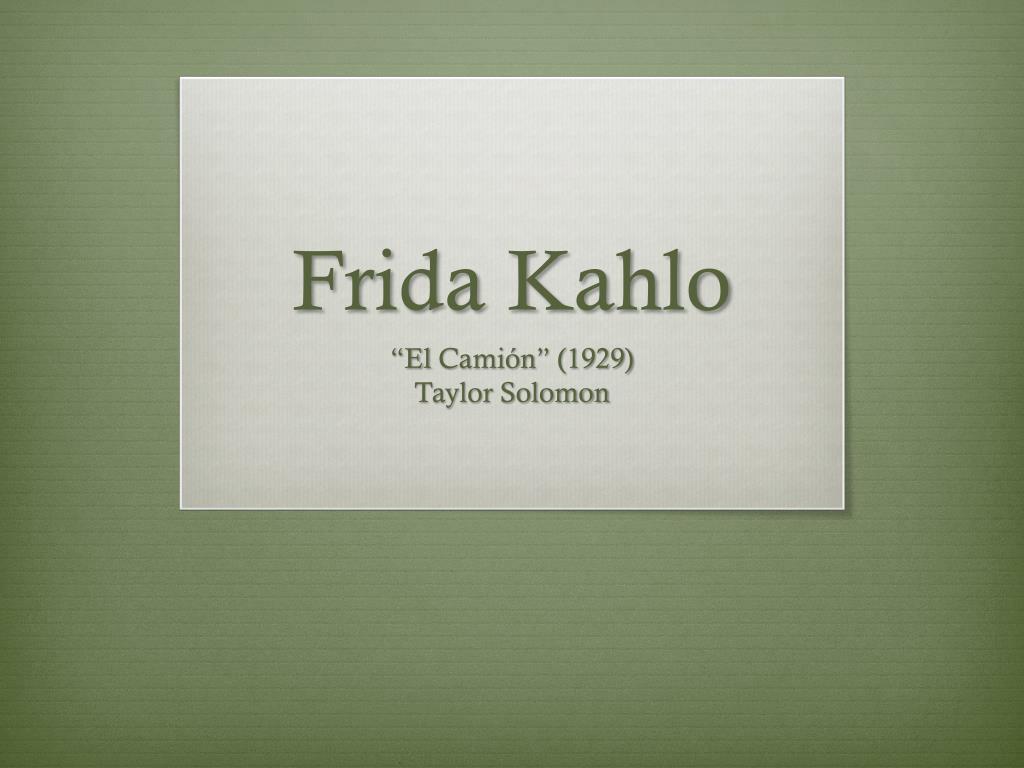PPT - Frida Kahlo PowerPoint Presentation, free download - ID:2137092