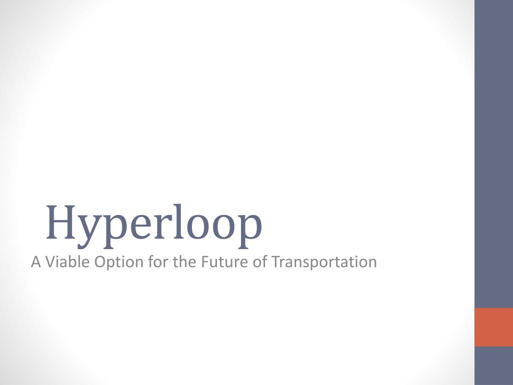 PPT - Hyperloop PowerPoint Presentation, free download - ID:2137160