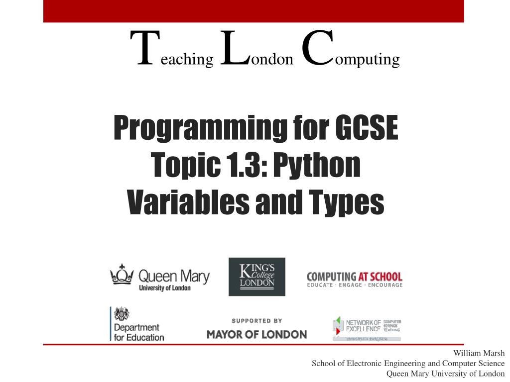 PPT - Programming for GCSE Topic 1.3: Python Variables and Types ...