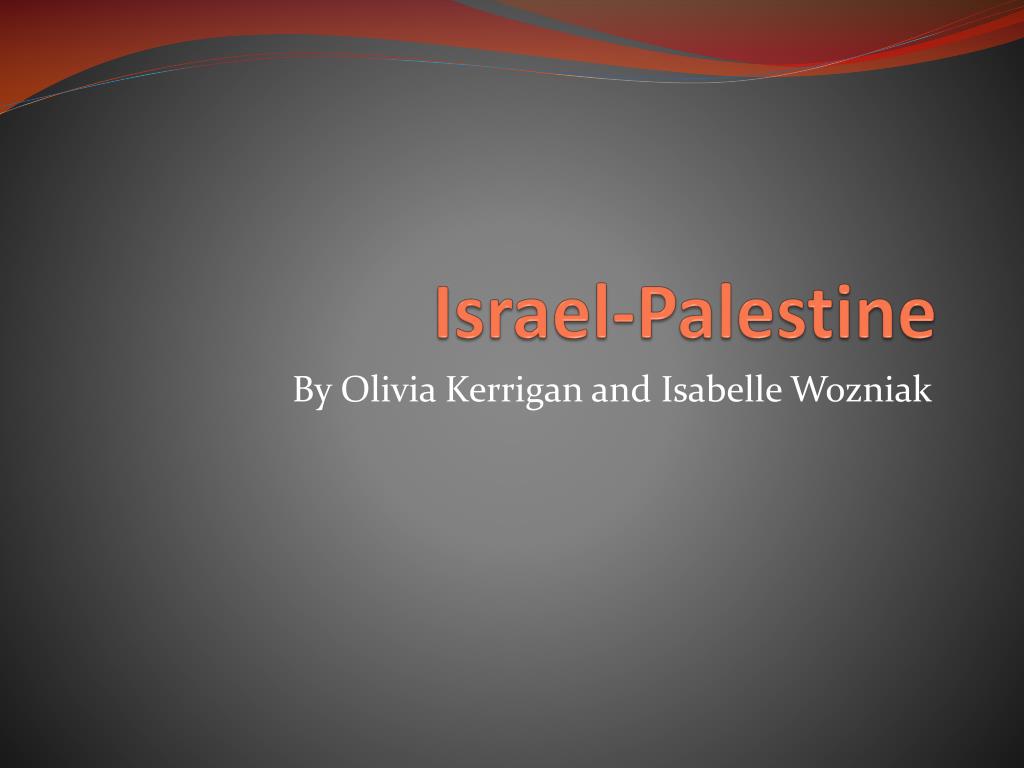 PPT - Israel-Palestine PowerPoint Presentation, free download - ID:2137644