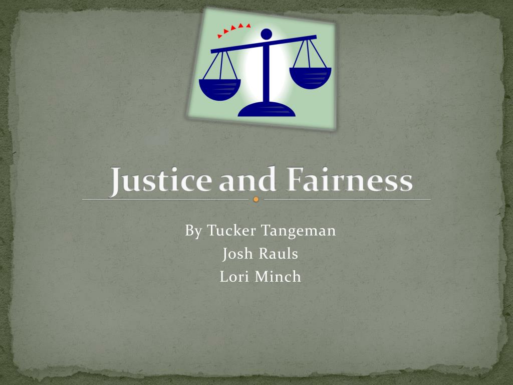 PPT - Justice and Fairness PowerPoint Presentation, free download - ID ...