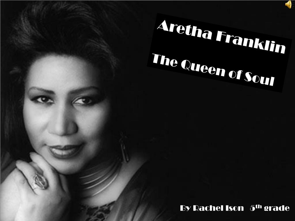 PPT - Aretha Franklin The Queen of Soul PowerPoint Presentation, free ...