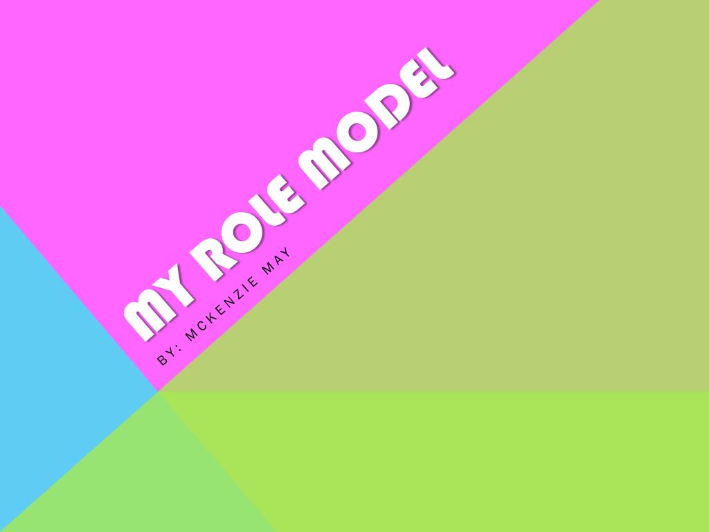 PPT - My Role Model PowerPoint Presentation, free download - ID:2138507