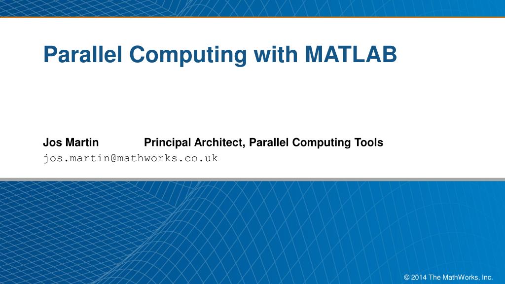PPT - Parallel Computing with MATLAB PowerPoint Presentation, free ...