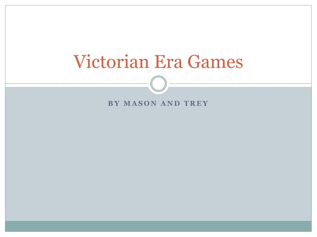 PPT - Victorian Era Games PowerPoint Presentation, free download - ID ...