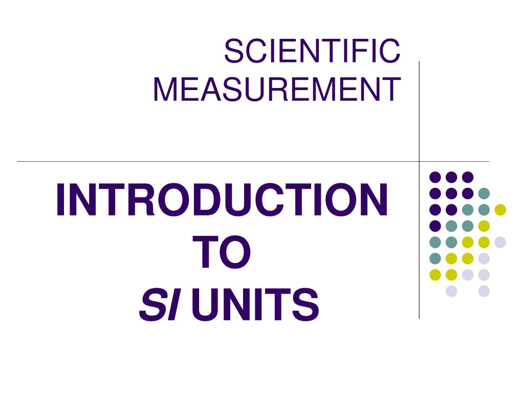 PPT - SCIENTIFIC MEASUREMENT PowerPoint Presentation, free download ...