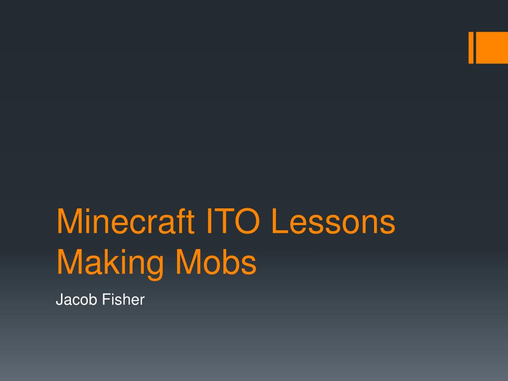 PPT - Minecraft ITO Lessons Making Mobs PowerPoint Presentation, free ...