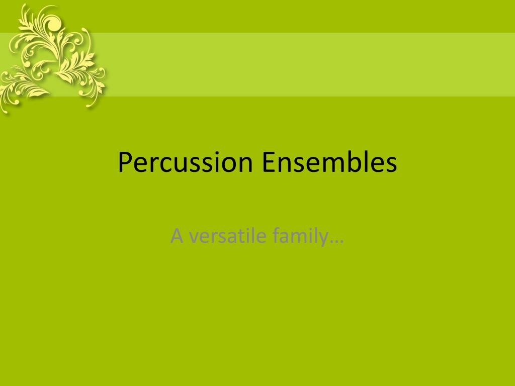 PPT - Percussion Ensembles PowerPoint Presentation, free download - ID ...