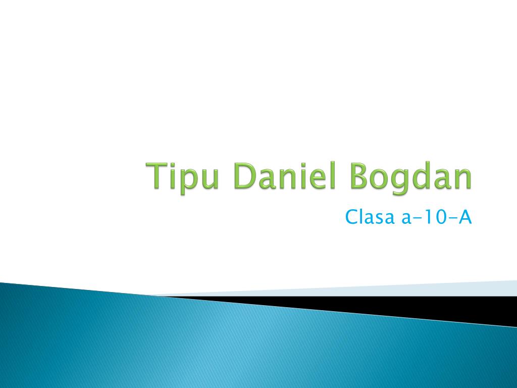 PPT - Tipu Daniel Bogdan PowerPoint Presentation, free download - ID:2142907