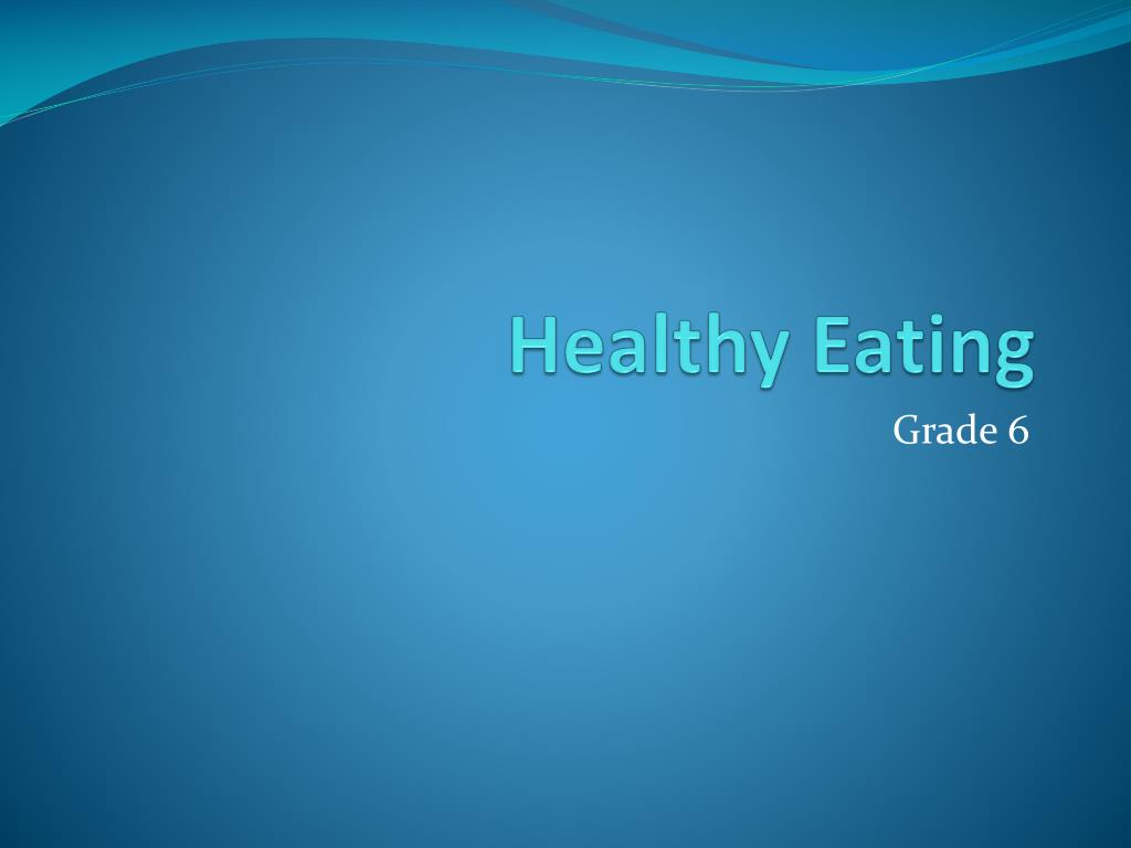 PPT - Healthy Eating PowerPoint Presentation, free download - ID:2143312