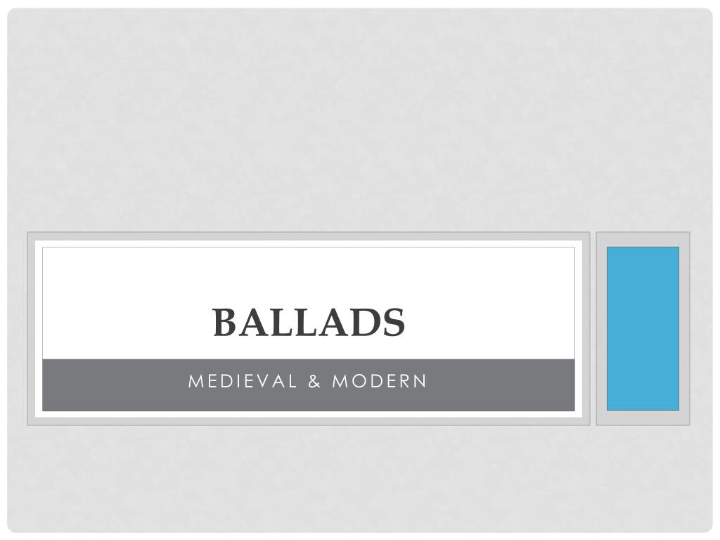 PPT - BALLADS PowerPoint Presentation, free download - ID:2144571