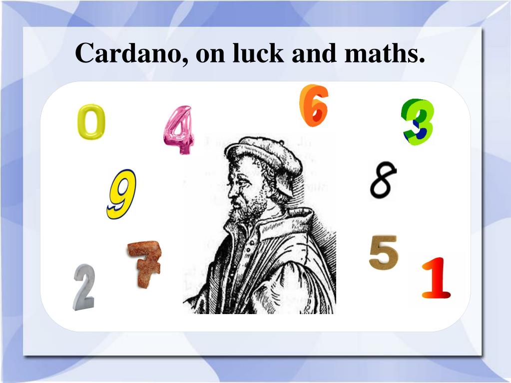 PPT - Cardano , on luck and maths. PowerPoint Presentation, free ...