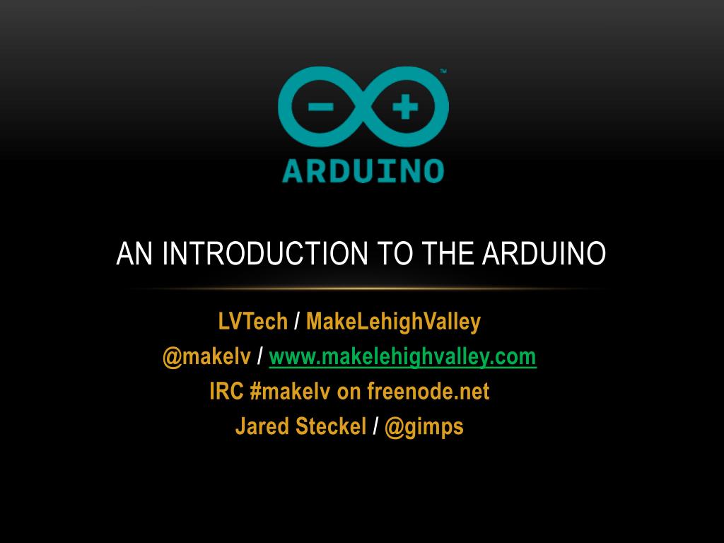PPT - AN INTRODUCTION TO THE ARDUINO PowerPoint Presentation, free ...